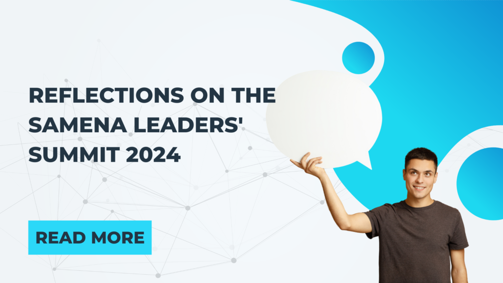 Exploring the Impact of SAMENA Leaders' Summit 2024